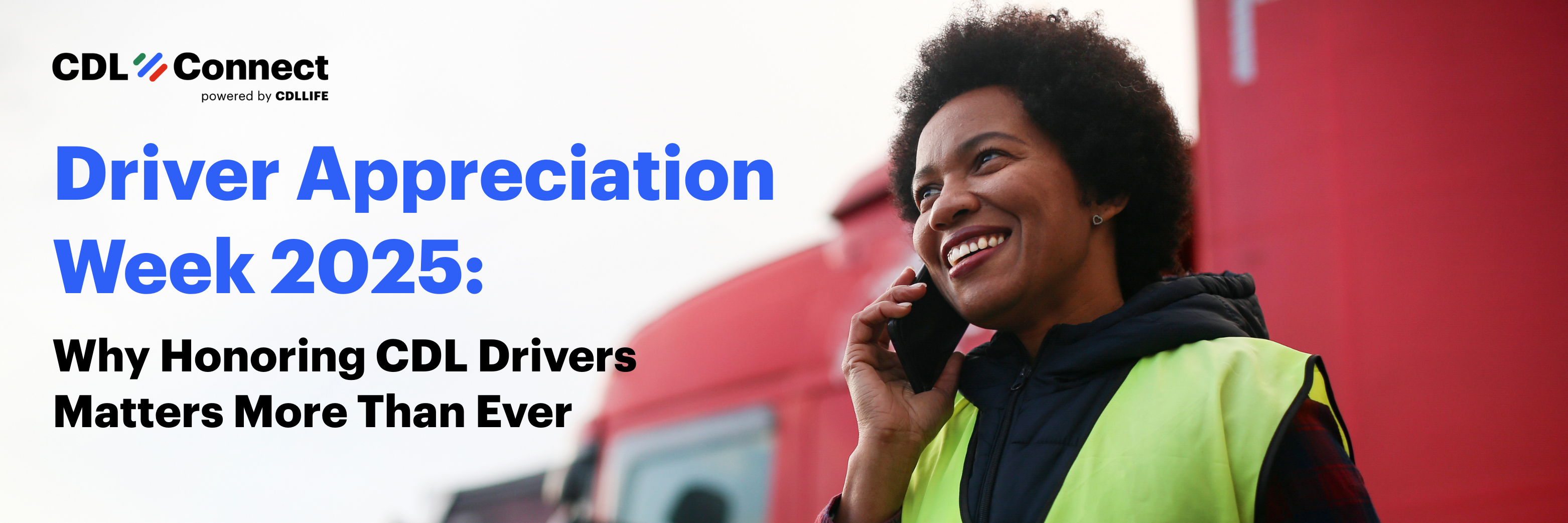 Driver Appreciation Week 2025: Why Honoring CDL Drivers Matters More ...