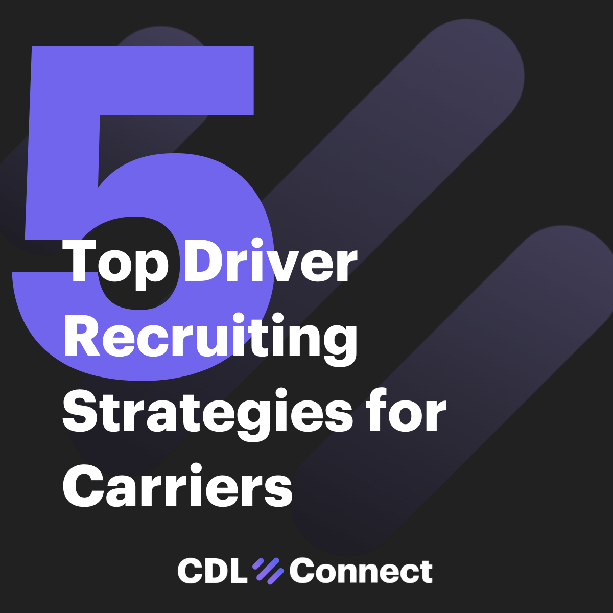 CDLConnect Knowledge Hub | Driver Recruiting Insights & Industry Trends